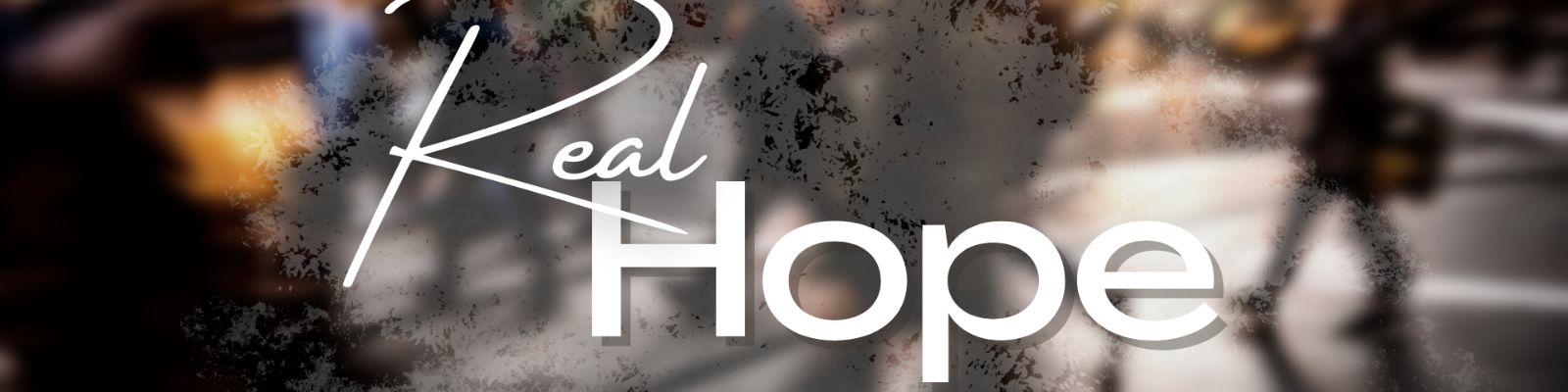 Real Hope: Unquenchable Hope - Every Nation GTA | Church Toronto